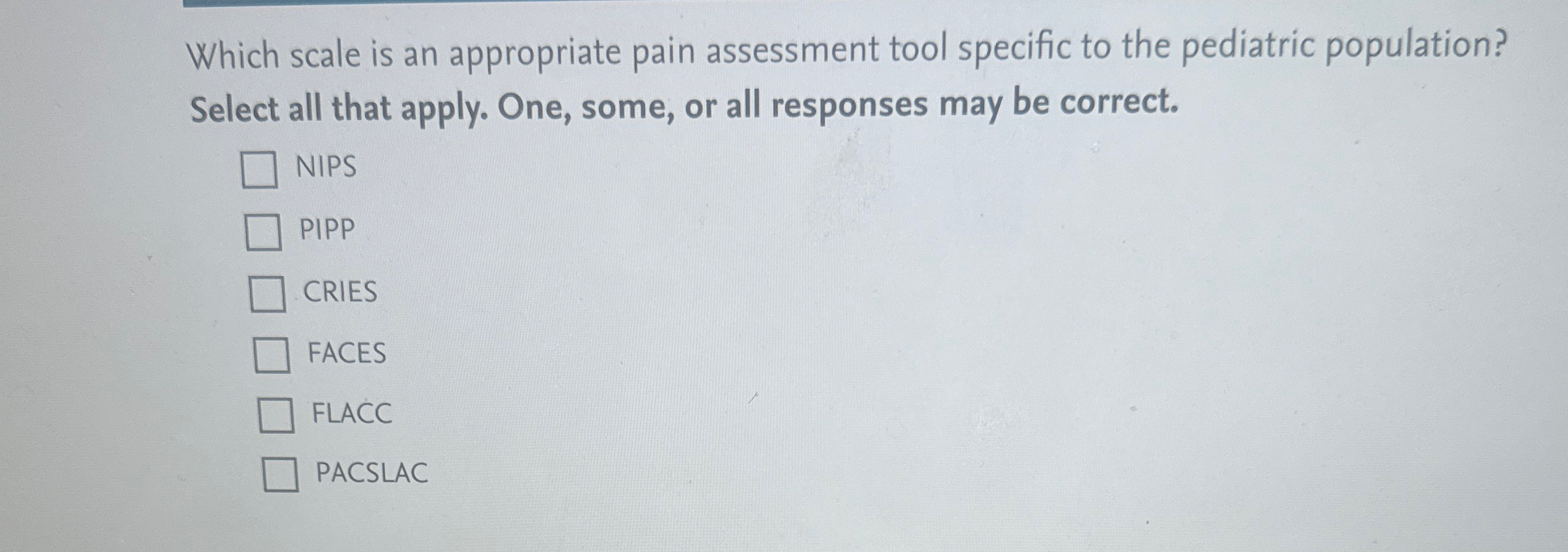 Solved Which scale is an appropriate pain assessment tool | Chegg.com