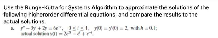 Solved Use the Runge-Kutta for Systems Algorithm to | Chegg.com