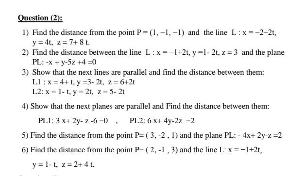 Solved 1) Find the distance from the point P=(1,−1,−1) and | Chegg.com