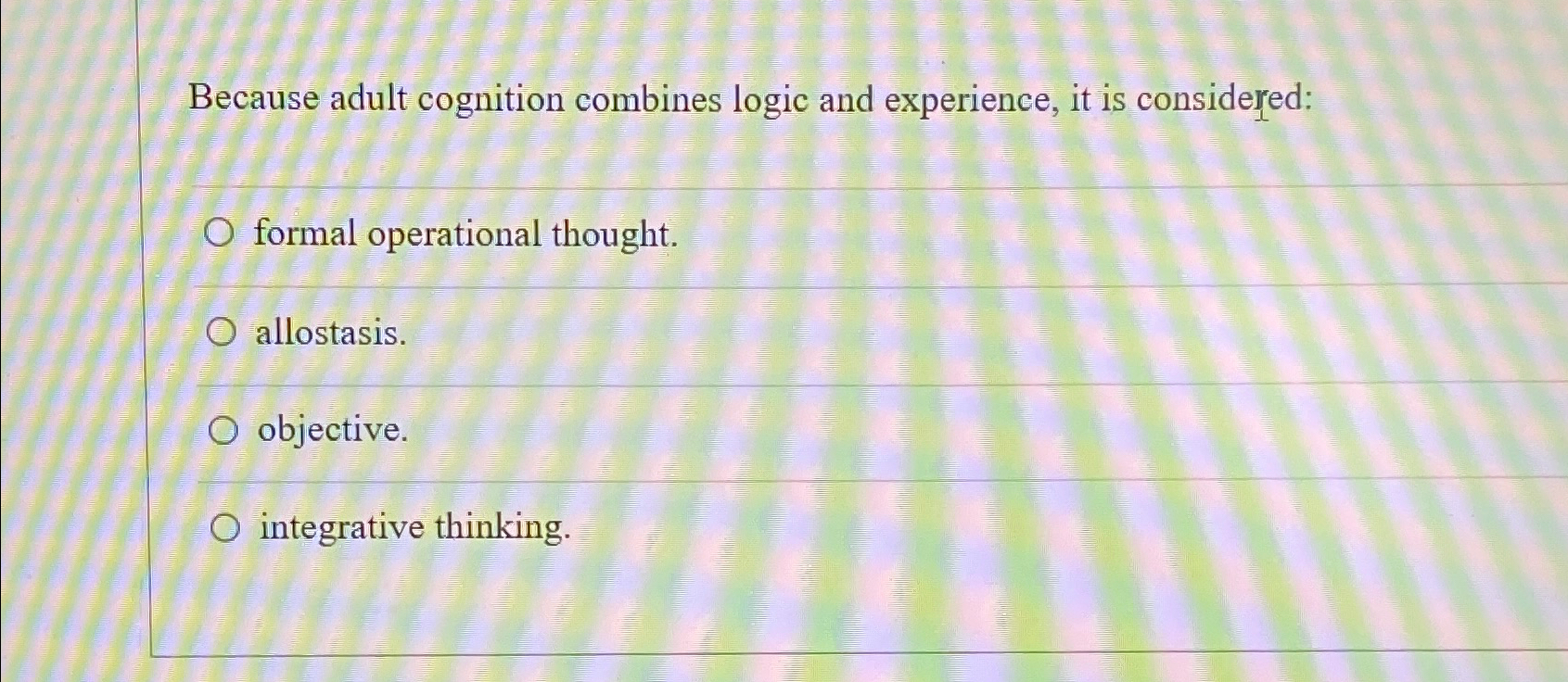 Solved Because adult cognition combines logic and | Chegg.com