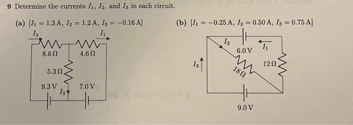Solved 9 Determine the currents I1,I2, and I3 in each | Chegg.com