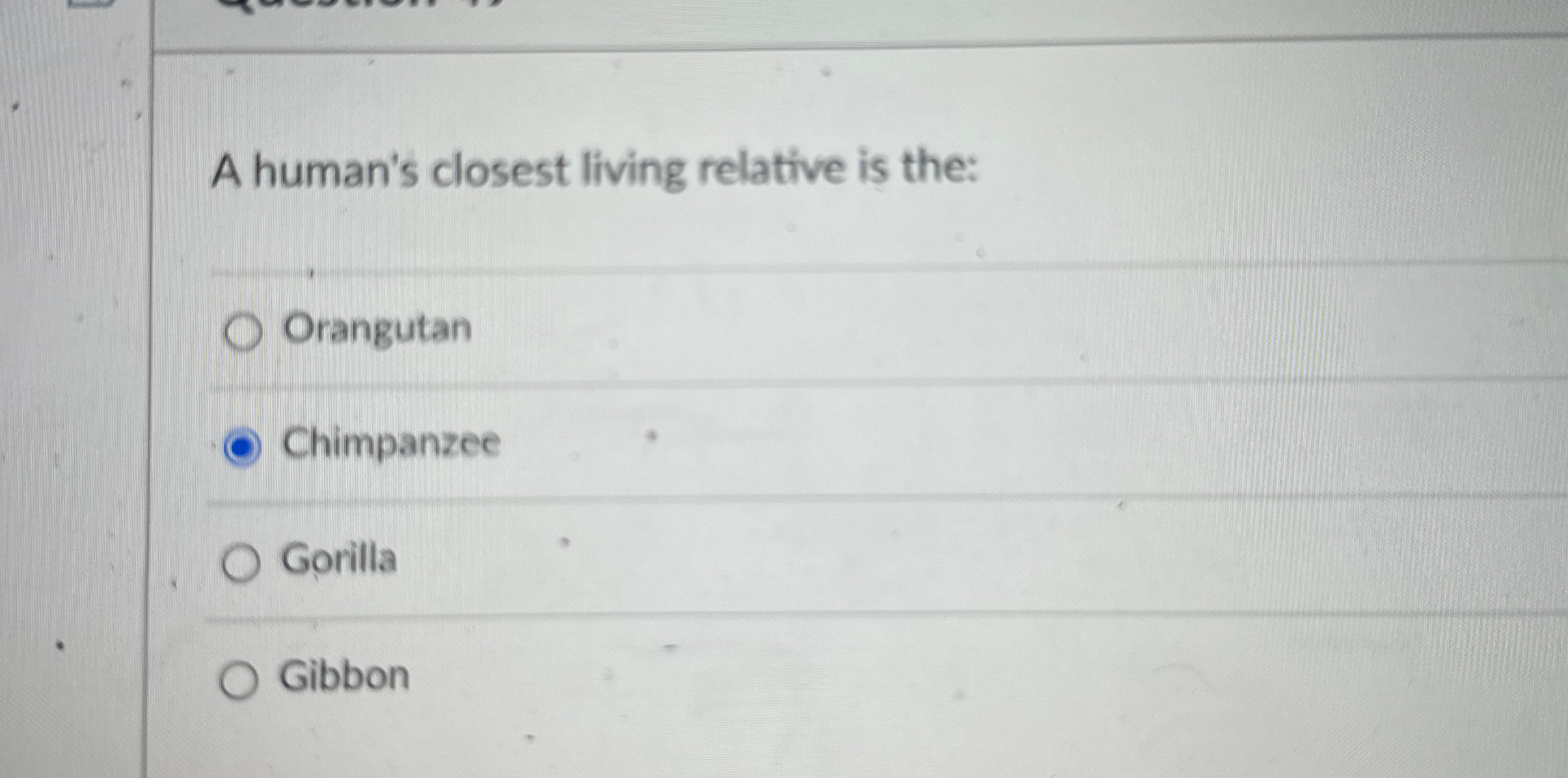 Solved A human's closest living relative is | Chegg.com