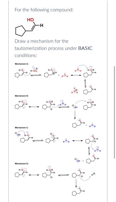Solved For the following compound: Draw a mechanism for the | Chegg.com