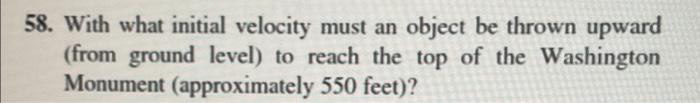 Solved 58. With what initial velocity must an object be | Chegg.com