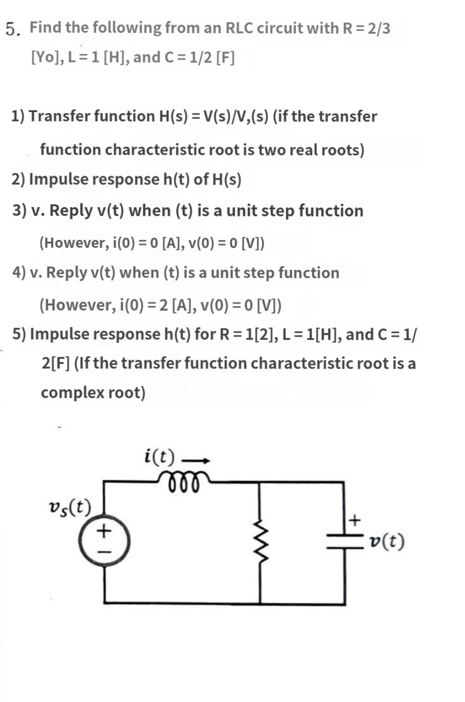 Solved Find the following from an RLC circuit with | Chegg.com