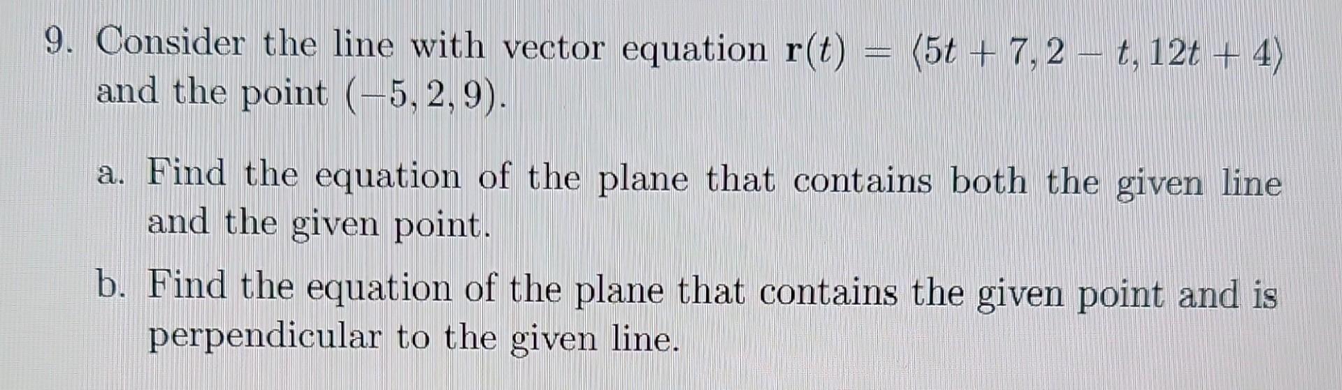 Solved 9. Consider the line with vector equation | Chegg.com