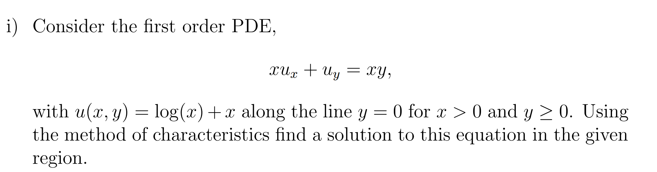 Solved i) ﻿Consider the first order PDE,xux+uy=xy,with | Chegg.com