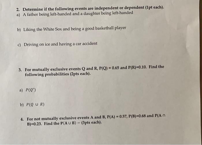 Solved 2. Determine if the following events are independent | Chegg.com