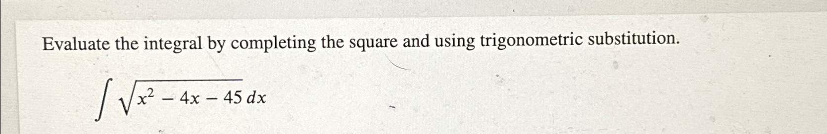 Solved Evaluate the integral by completing the square and | Chegg.com