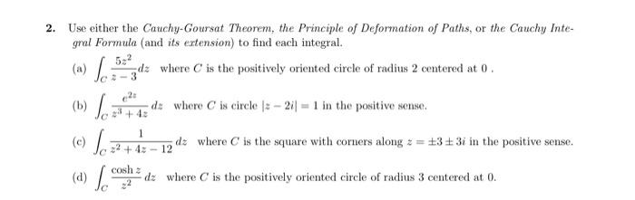 Solved 2. Use either the Cauchy-Goursat Theorem, the | Chegg.com
