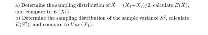 Solved a) Determine the sampling distribution of | Chegg.com