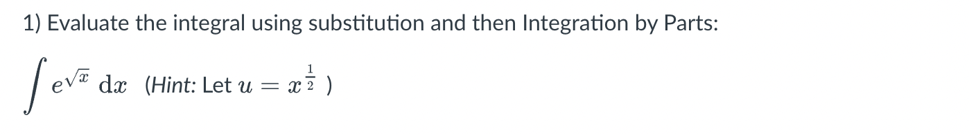 Solved Evaluate the integral using substitution and then | Chegg.com