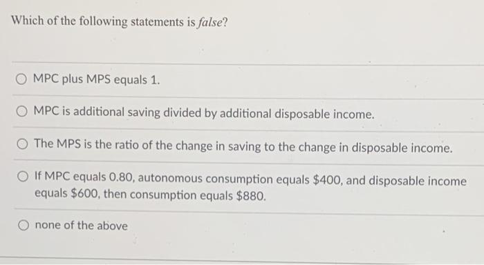 Solved Which of the following statements is false? MPC plus | Chegg.com