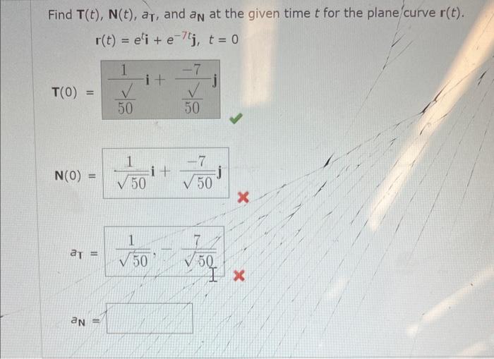 Solved Find T(t),N(t),aT, and aN at the given time t for the | Chegg.com