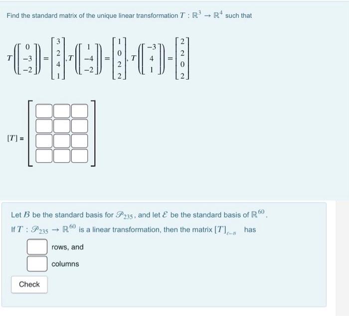 Solved Find The Standard Matrix Of The Unique Linear