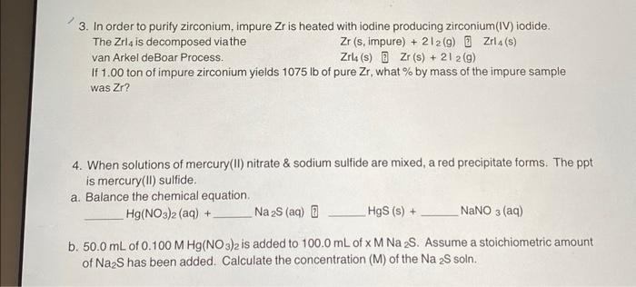Solved 3. In order to purify zirconium, impure Zr is heated | Chegg.com
