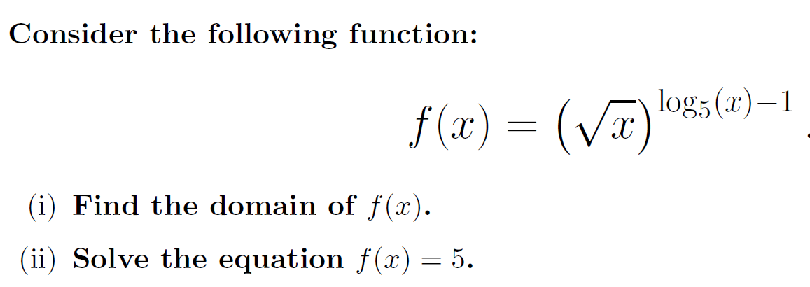 Solved Consider the following function:f(x)=(x2)log5(x)-1(i) | Chegg.com