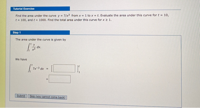 Solved Tutorial Exercise Find the area under the curve y = | Chegg.com