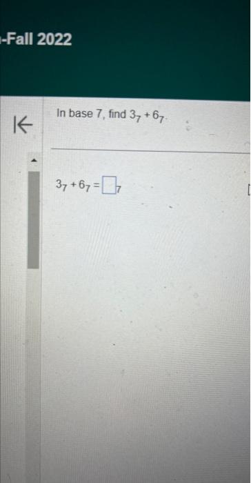 Solved In base 7 , find 37+67 37+67=7 | Chegg.com