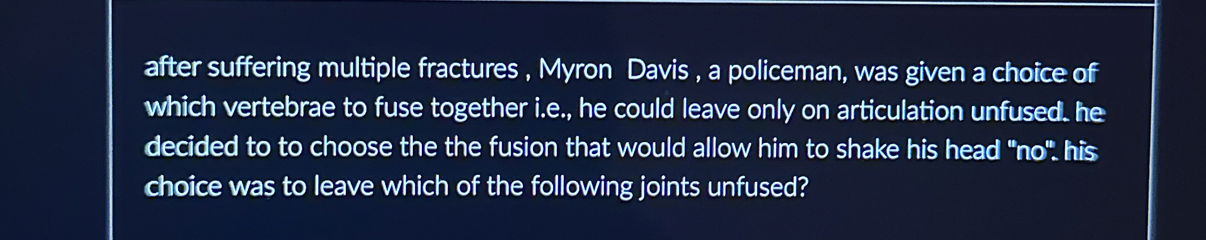 Solved after suffering multiple fractures, Myron Davis, a | Chegg.com