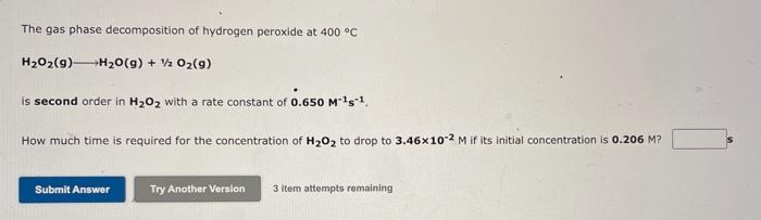 Solved The gas phase decomposition of hydrogen peroxide at | Chegg.com