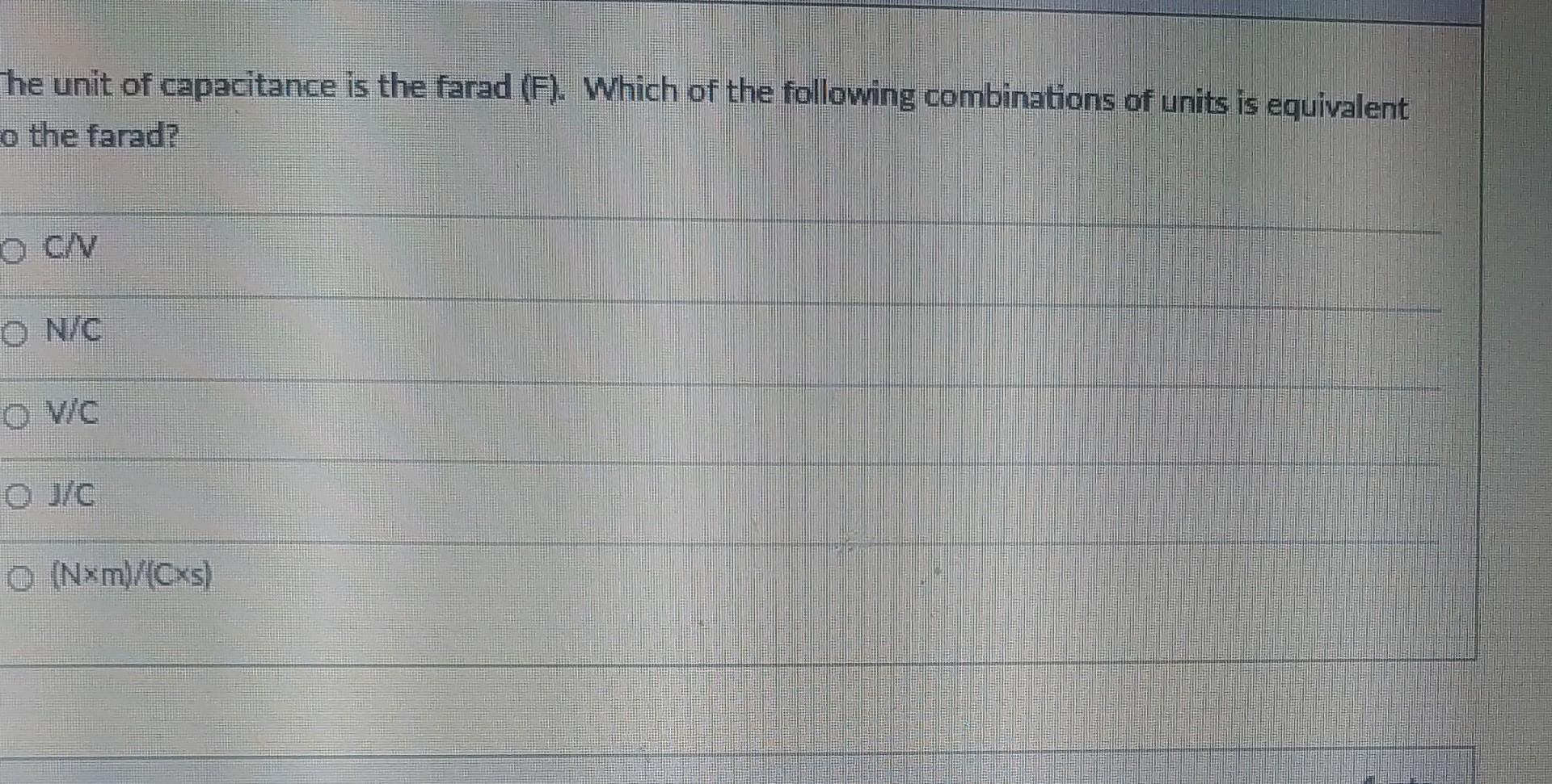 Solved he unit of capacitance is the farad (F). Which of the | Chegg.com