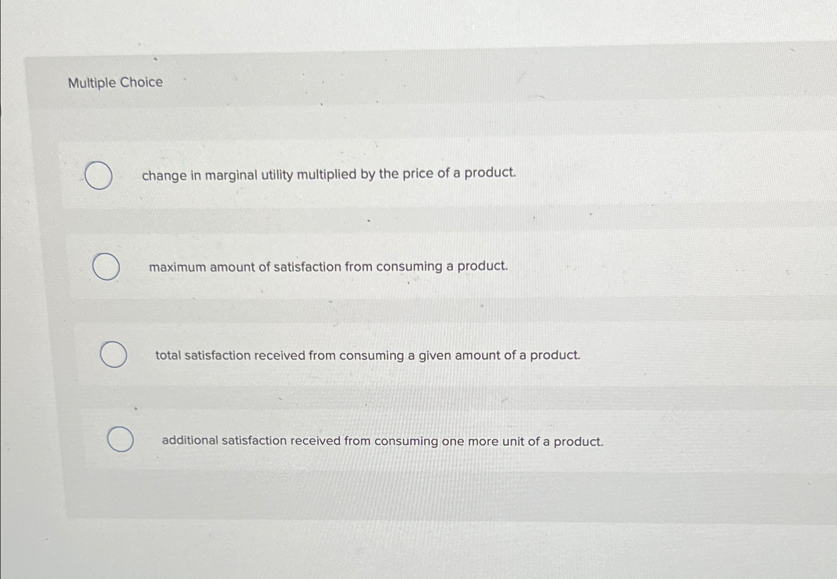 Solved Multiple Choicechange in marginal utility multiplied | Chegg.com
