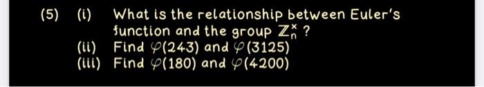 Solved (5) (i) What is the relationship between Euler's | Chegg.com