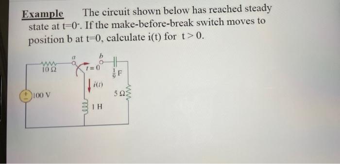 Solved Example The circuit shown below has reached steady | Chegg.com