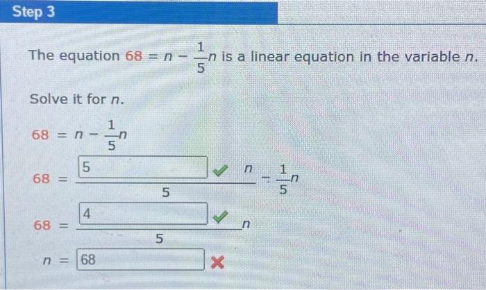 Solved The equation 68=n−51n is a linear equation in the | Chegg.com