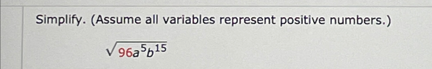 Solved Simplify. (Assume all variables represent positive | Chegg.com