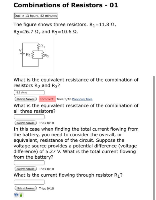 Solved Combinations of Resistors - 01 Due in 13 hours, 52 | Chegg.com