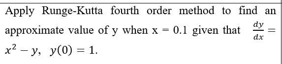 Solved Apply Runge-Kutta fourth order method to find | Chegg.com