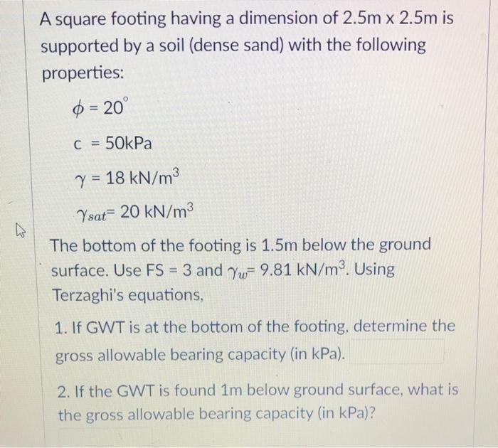 Solved A square footing having a dimension of 2.5m x 2.5m is | Chegg.com