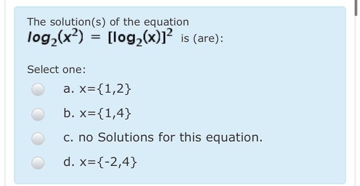 Solved The solution(s) of the equation log2(x2) [log2(x)]is | Chegg.com