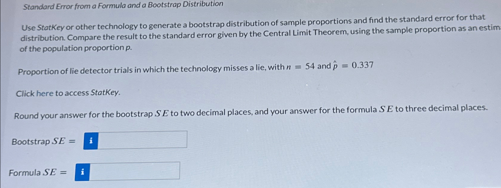 Solved Standard Error from a Formula and a Bootstrap | Chegg.com