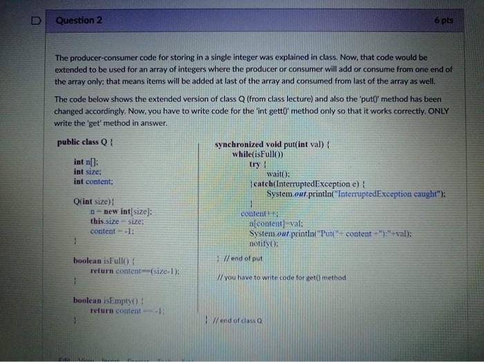 Solved D D Question 2 6 pts The producer-consumer code for | Chegg.com