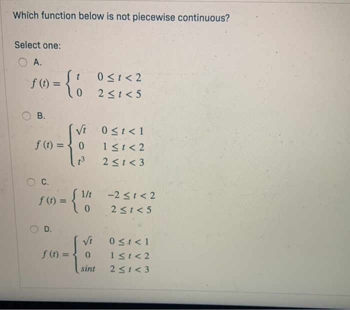 Solved Which function below is not piecewise continuous? | Chegg.com