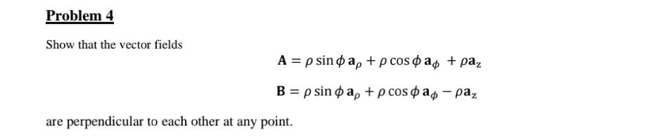 Solved Given that A=3aρ+2aϕ+azB=5aρ−8az Find: 1. A+B 2. A⋅B | Chegg.com