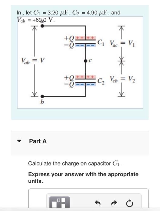 Solved In, let C1=3.20μF,C2=4.90μF, and Part A Calculate the | Chegg.com