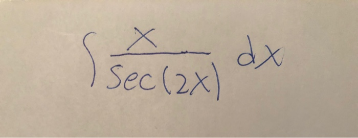 Solved Sec (2x) dx | Chegg.com