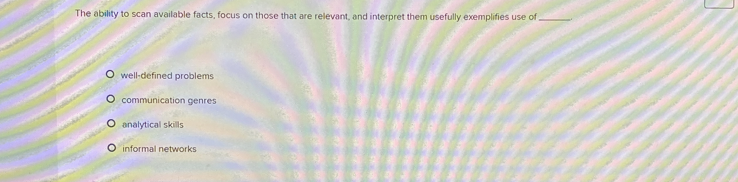 Solved The ability to scan available facts, focus on those | Chegg.com