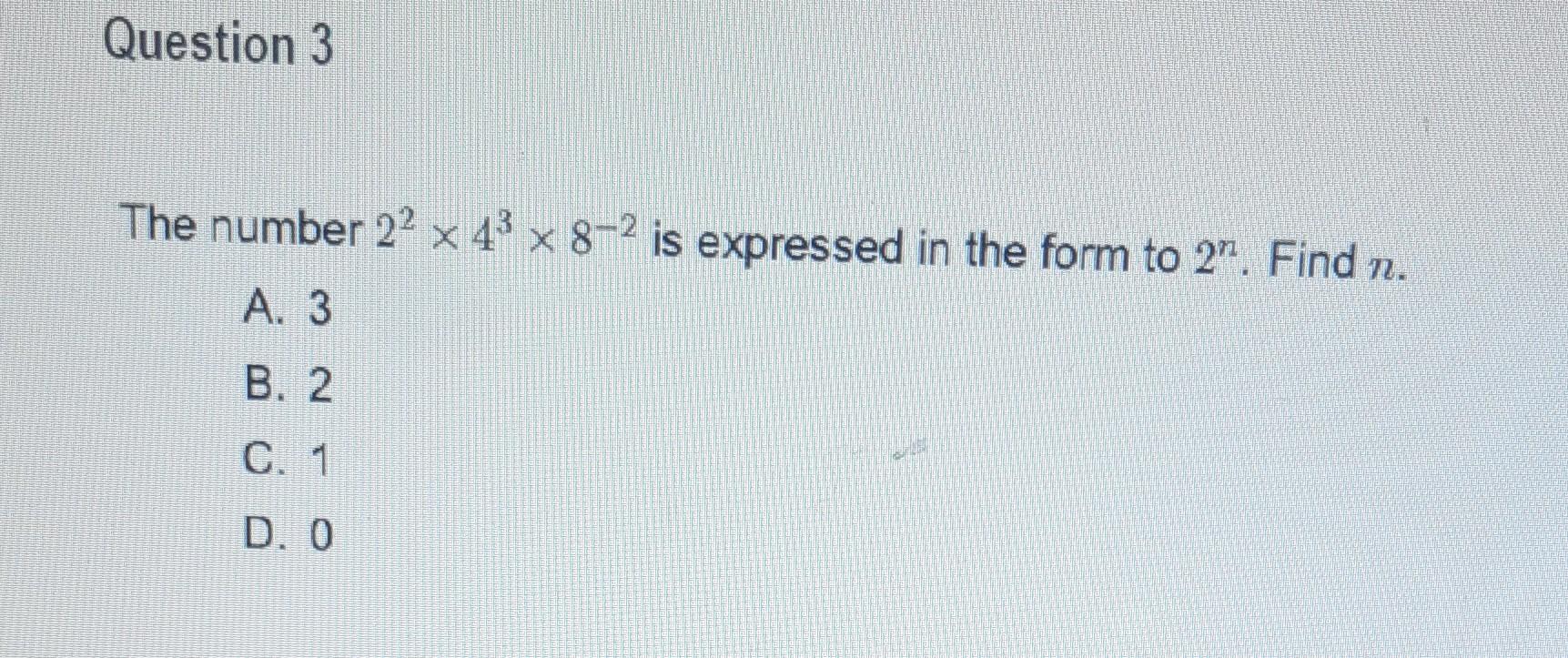 Solved Question 3 The number 22 x 4³ x 8-2 is expressed in | Chegg.com