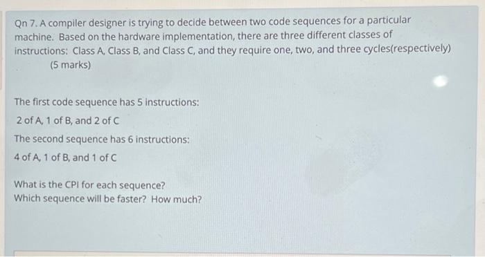 Solved Qn 7. A compiler designer is trying to decide between | Chegg.com