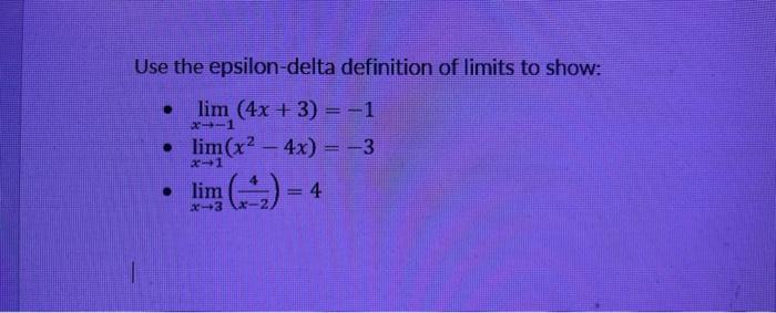 Solved Use the epsilon-delta definition of limits to show: - | Chegg.com