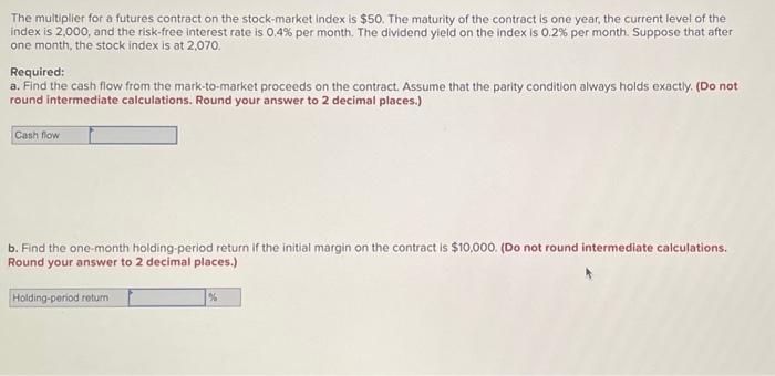 Solved The multiplier for a futures contract on the | Chegg.com