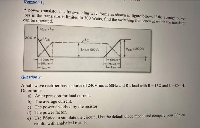 Solved Question 1: A power transistor has its switching | Chegg.com