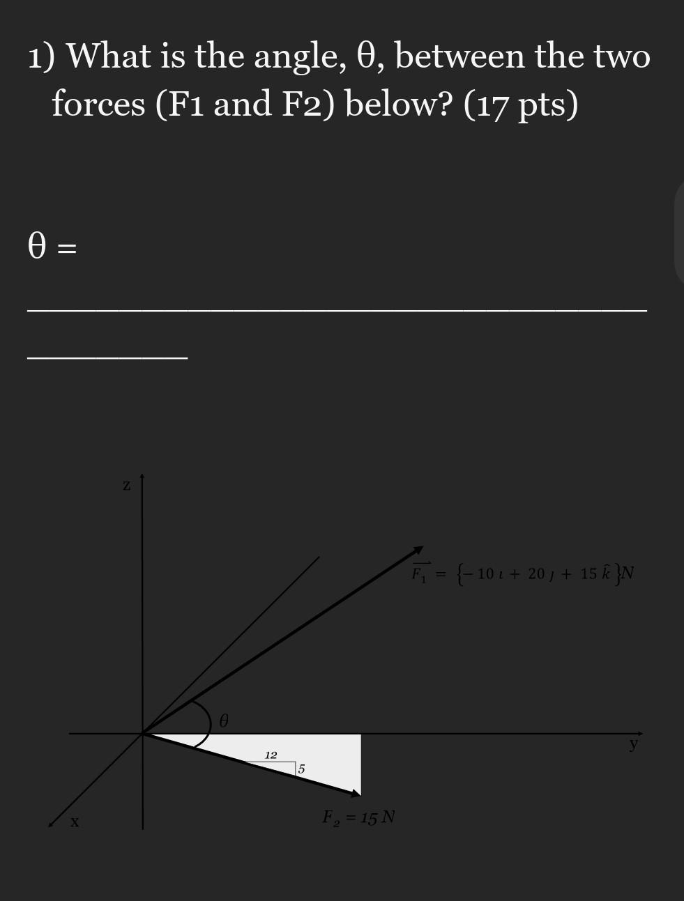 Solved 1) What is the angle, θ, between the two forces ( F1 | Chegg.com