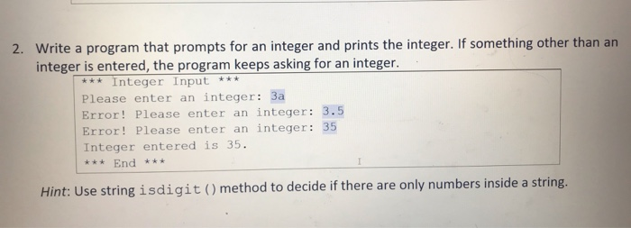 Solved 2. Write a program that prompts for an integer and | Chegg.com