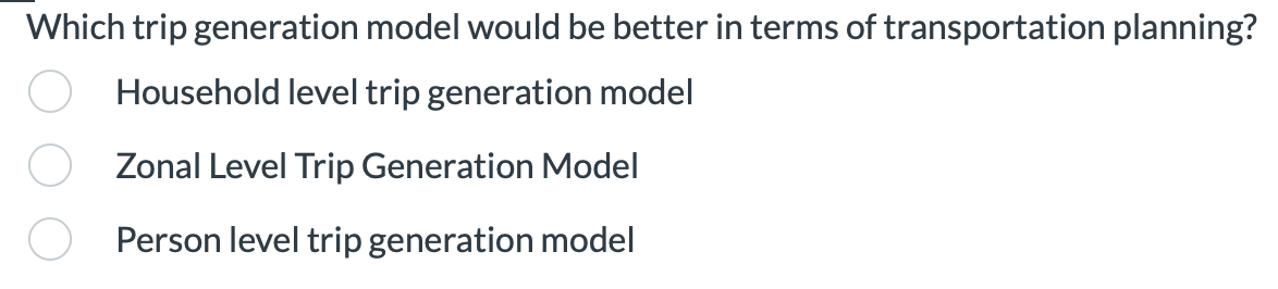Solved Which trip generation model would be better in terms | Chegg.com
